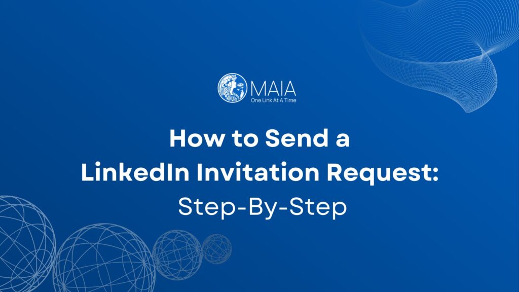 Team MAIA | How to Manage LinkedIn Invitations: Step-by-Step